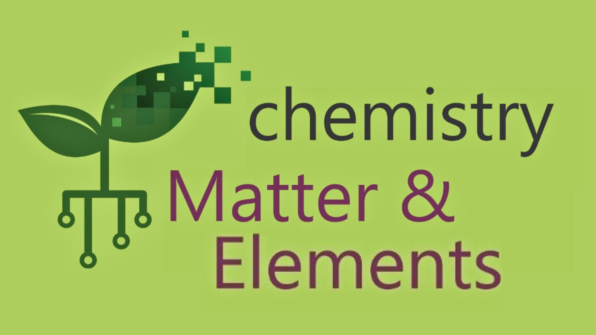 CHEMISTRY TEACHER RESOURCES – MATTER AND ELEMENTS – meriSTEM