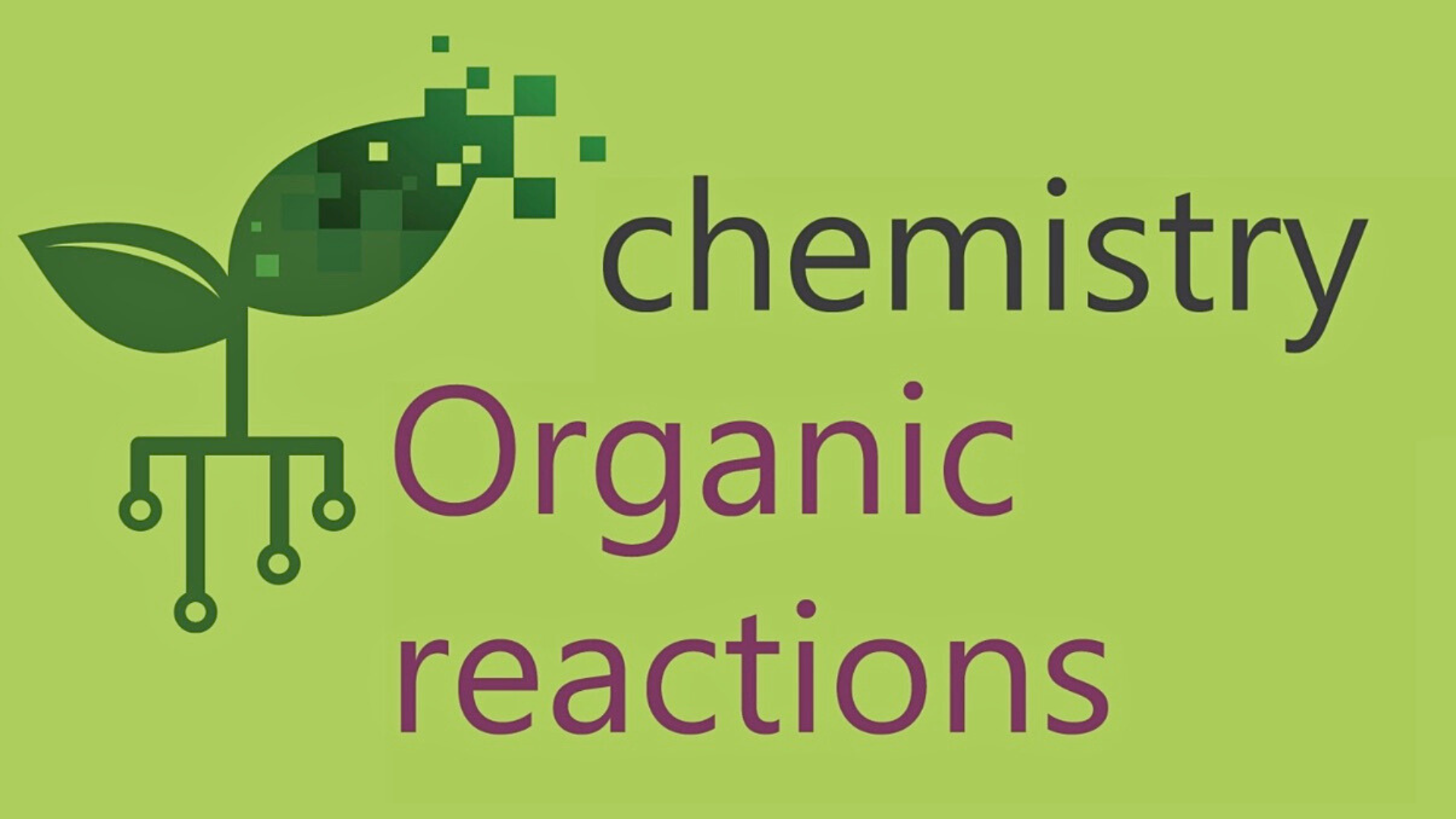 CHEMISTRY TEACHER RESOURCES – ORGANIC REACTIONS – meriSTEM